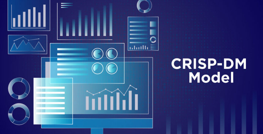 CRISP-DM Model - Steps, Importance, and Characteristics CRISP-DM Model - Steps, Importance, and Characteristics