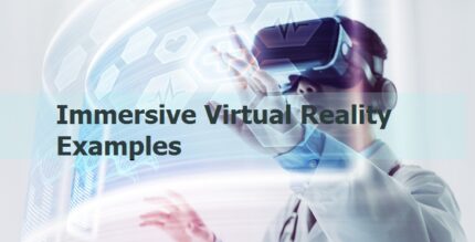 5 Best Examples of Immersive Virtual Reality
