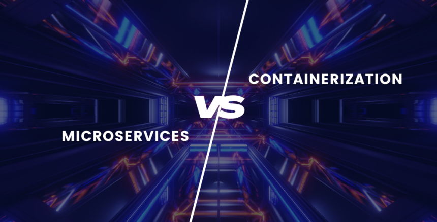 Microservices vs. Containerization: A Comparative Guide